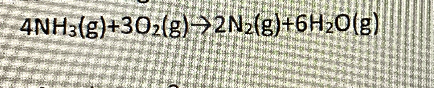 Solved 4NH3(g)+3O2(g)→2N2(g)+6H2O(g)What are the molar | Chegg.com
