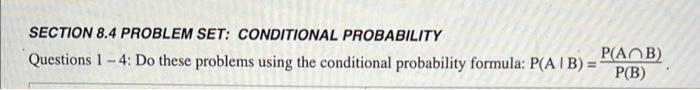 Solved SECTION 8.4 PROBLEM SET: CONDITIONAL PROBABILITY | Chegg.com