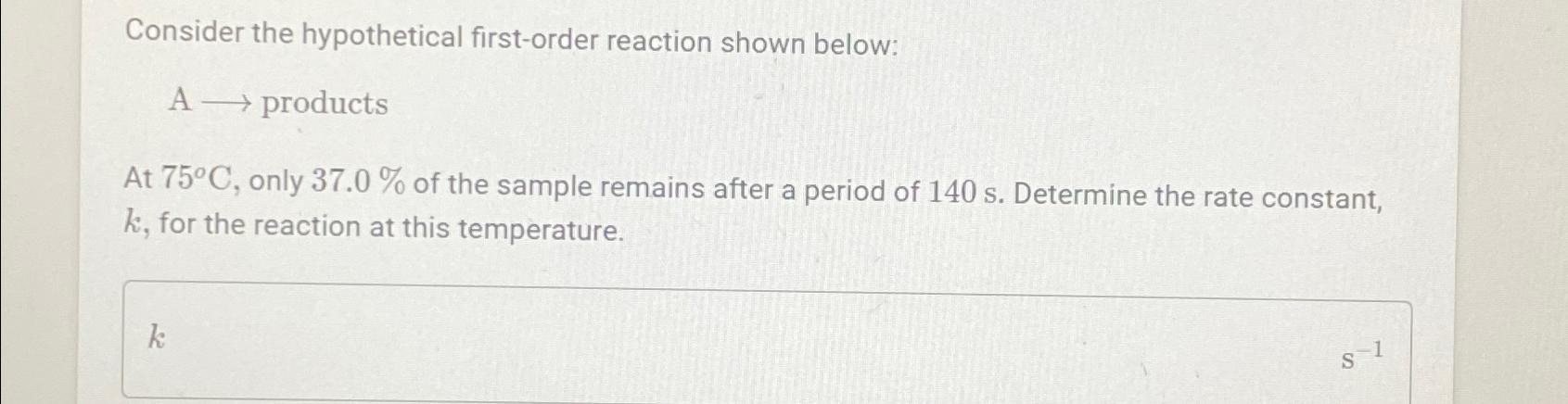 Solved Consider the hypothetical first-order reaction shown | Chegg.com