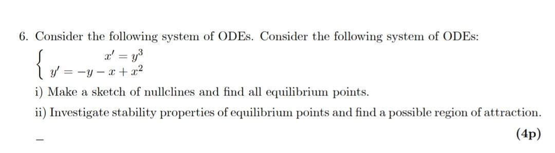 Solved 6 Consider The Following System Of Odes Consider