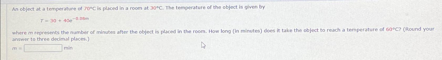 Solved An object at a temperature of 70°C ﻿is placed in a | Chegg.com