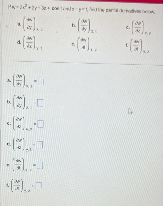 Solved If w=3x2+2y+3z+cost and x−y=t, find the partial | Chegg.com