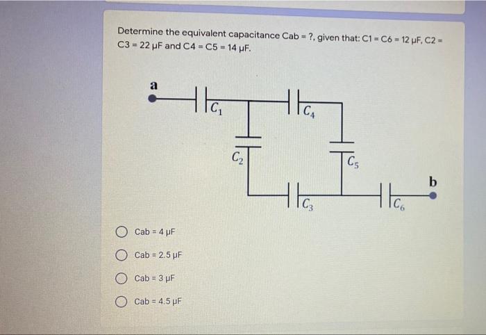 Solved Determine the equivalent capacitance Cab = ?, given | Chegg.com