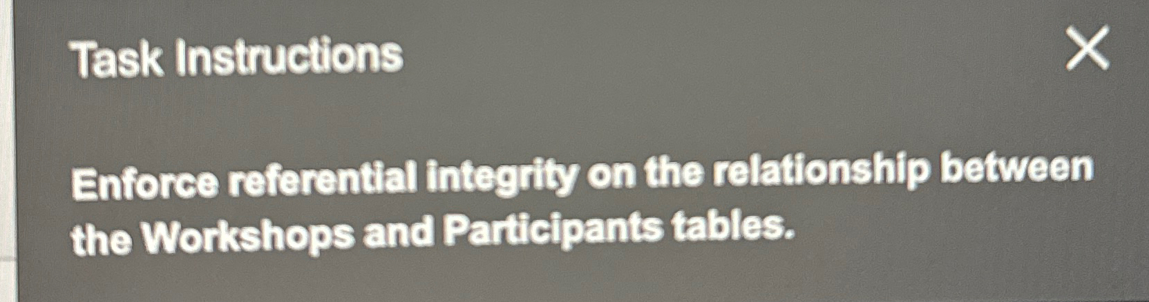 Solved Task InstructionsEnforce referential integrity on the | Chegg.com