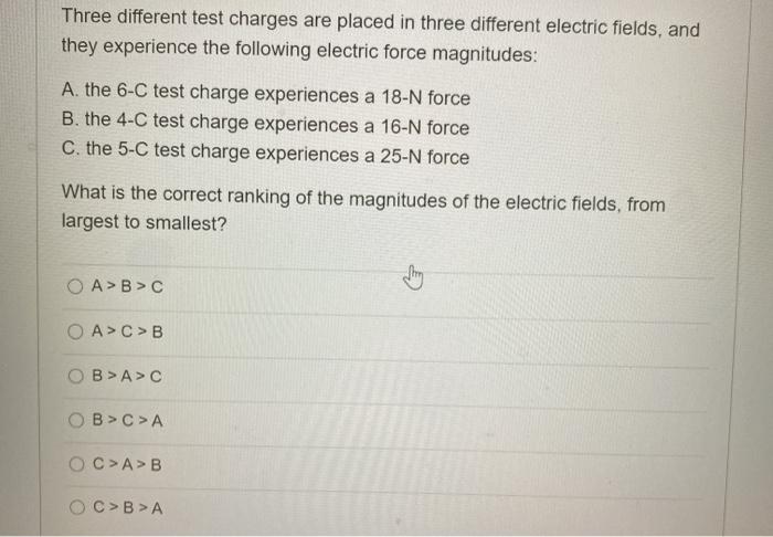 Solved Three different test charges are placed in three | Chegg.com