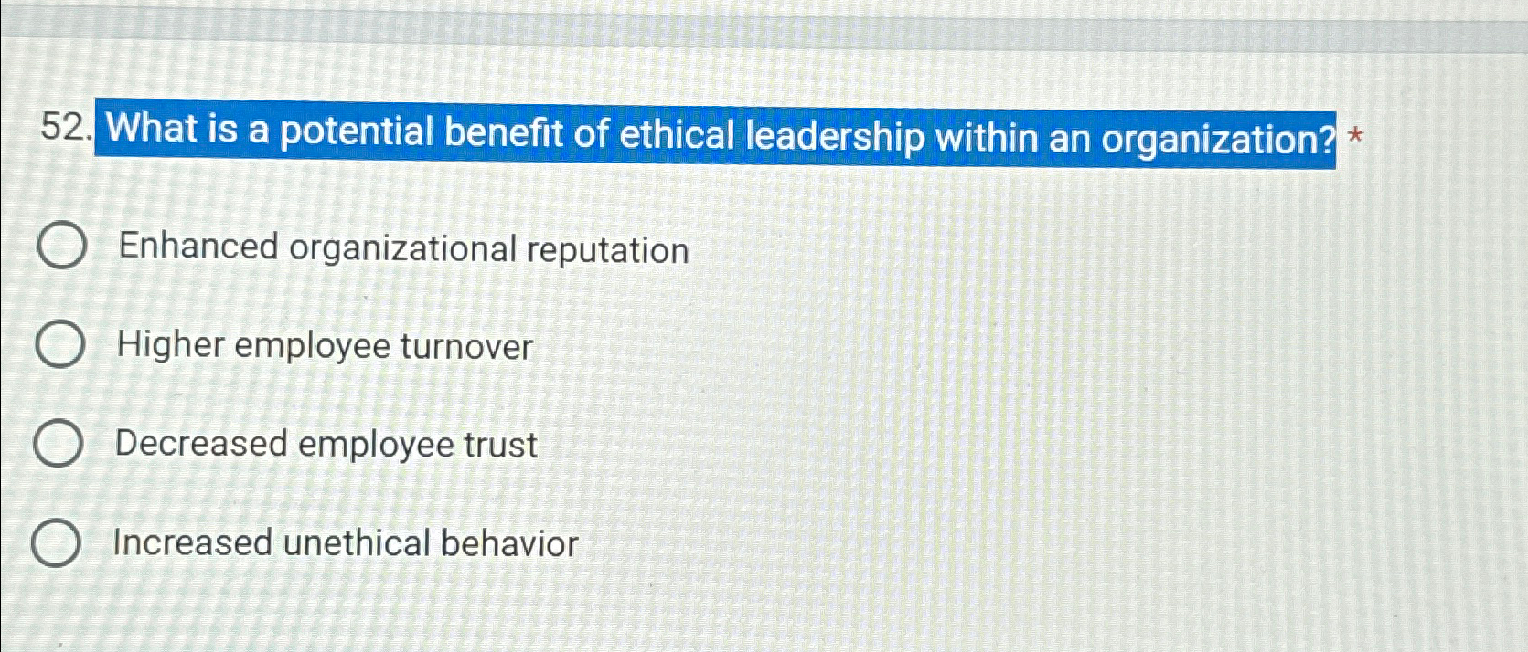 Solved What is a potential benefit of ethical leadership | Chegg.com