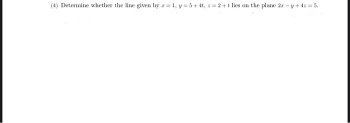 Solved (4) Determine whether the line given by | Chegg.com