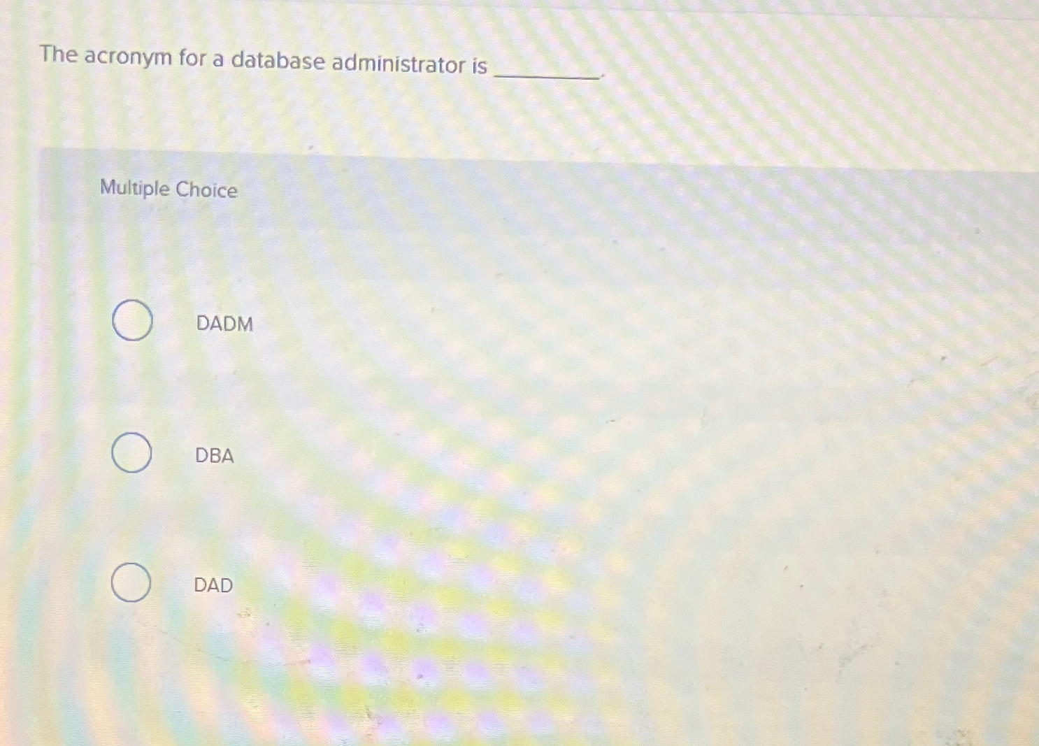 Solved The acronym for a database administrator isMultiple | Chegg.com