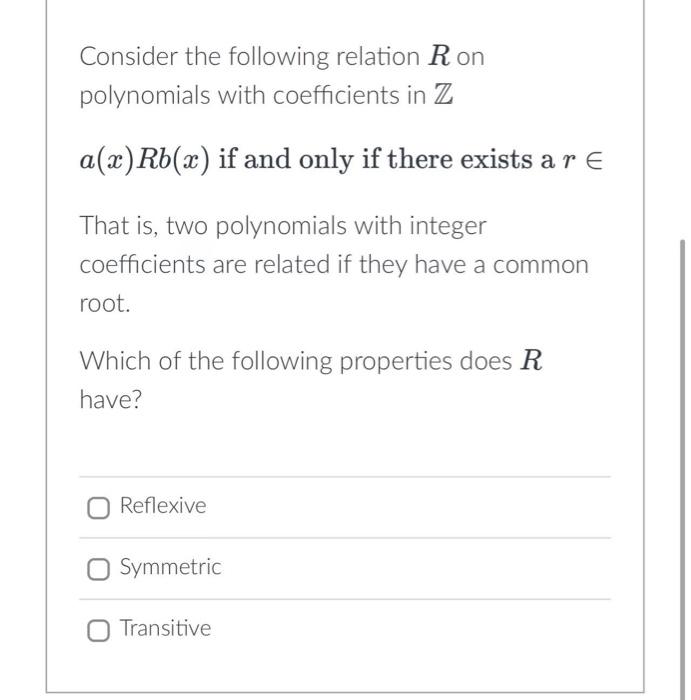 Solved Consider the following relation R on polynomials with | Chegg.com