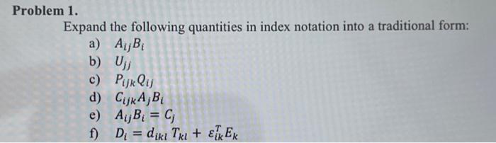Solved Problem 1. Expand the following quantities in index | Chegg.com