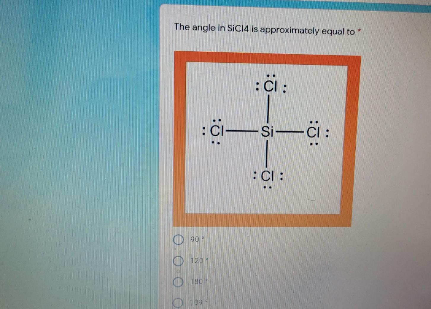 Solved The angle in SiCl4 is approximately equal to : انت . | Chegg.com