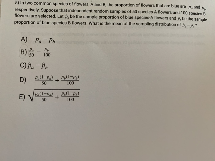 Solved 5) In two common species of flowers, A and B, the | Chegg.com