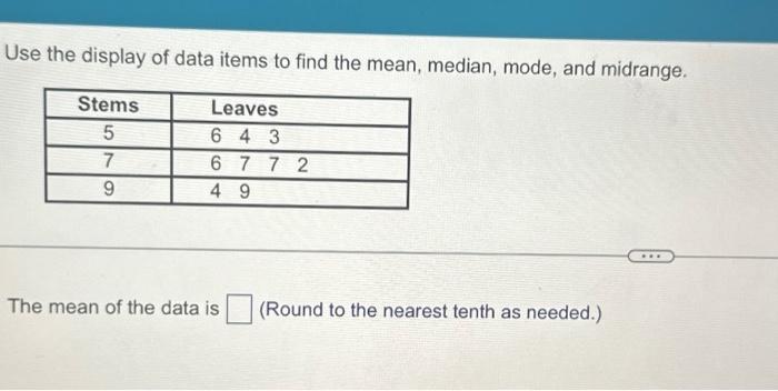 Solved Use the display of data items to find the mean, | Chegg.com