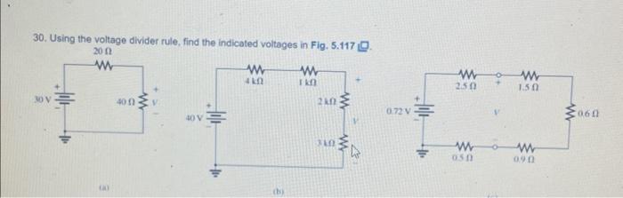 Solved 30. Using the voltage divider rule, find the | Chegg.com