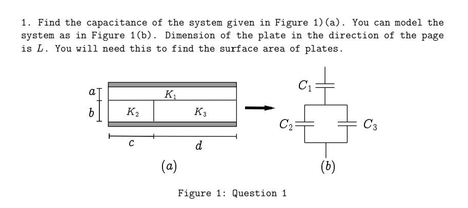 Solved 1. Find the capacitance of the system given in Figure | Chegg.com