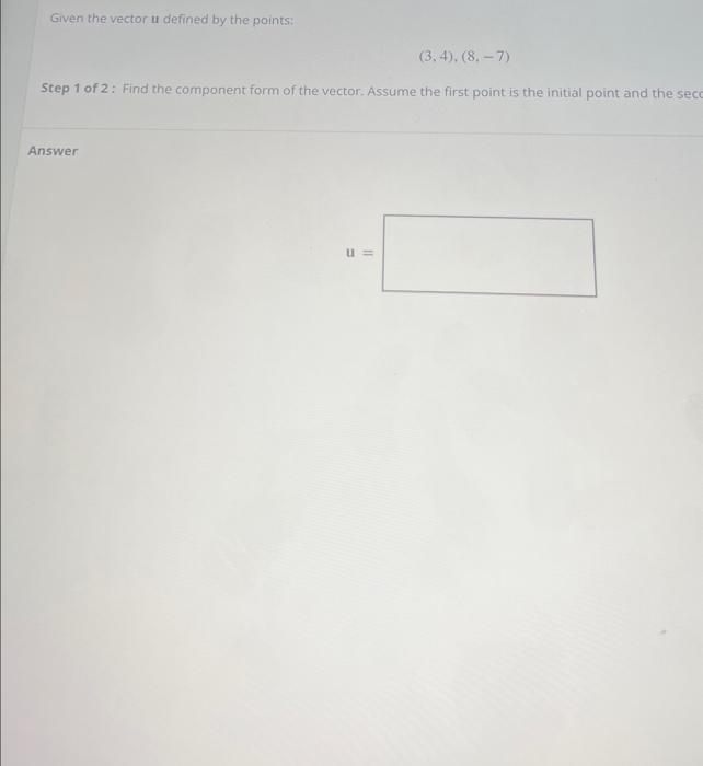 Solved Given the vector u defined by the points: | Chegg.com