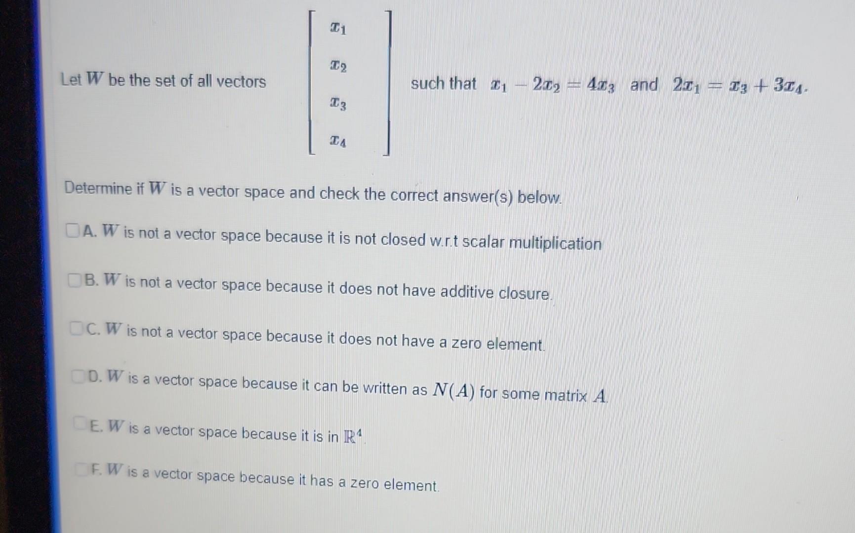 Solved Determine if W is a vector space and check the | Chegg.com
