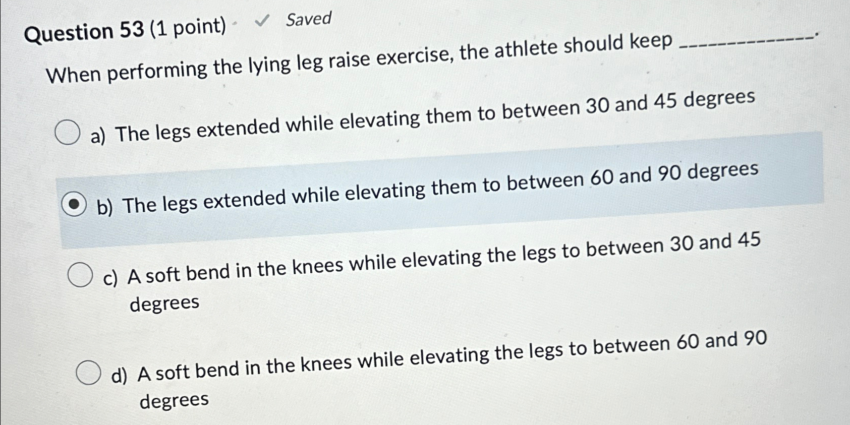 Solved Question 53 (1 ﻿point)SavedWhen performing the lying | Chegg.com