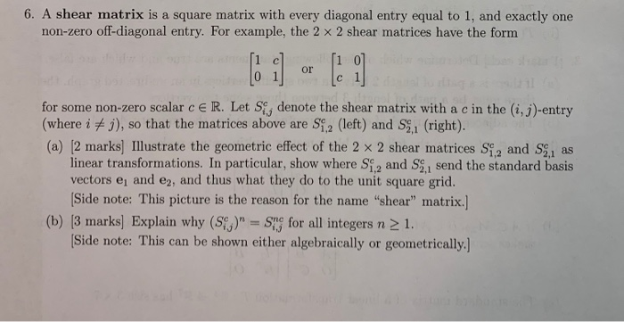 Solved 6. A shear matrix is a square matrix with every | Chegg.com