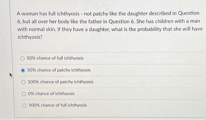 Solved A man has ichthyosis, an X-linked recessive trait | Chegg.com
