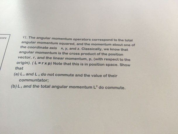 Solved Core Vi The Angular Momentum Operators Correspond To