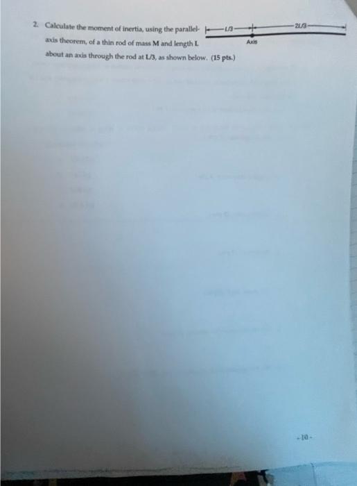 Solved 2. Calculate the moment of inertia, using the | Chegg.com