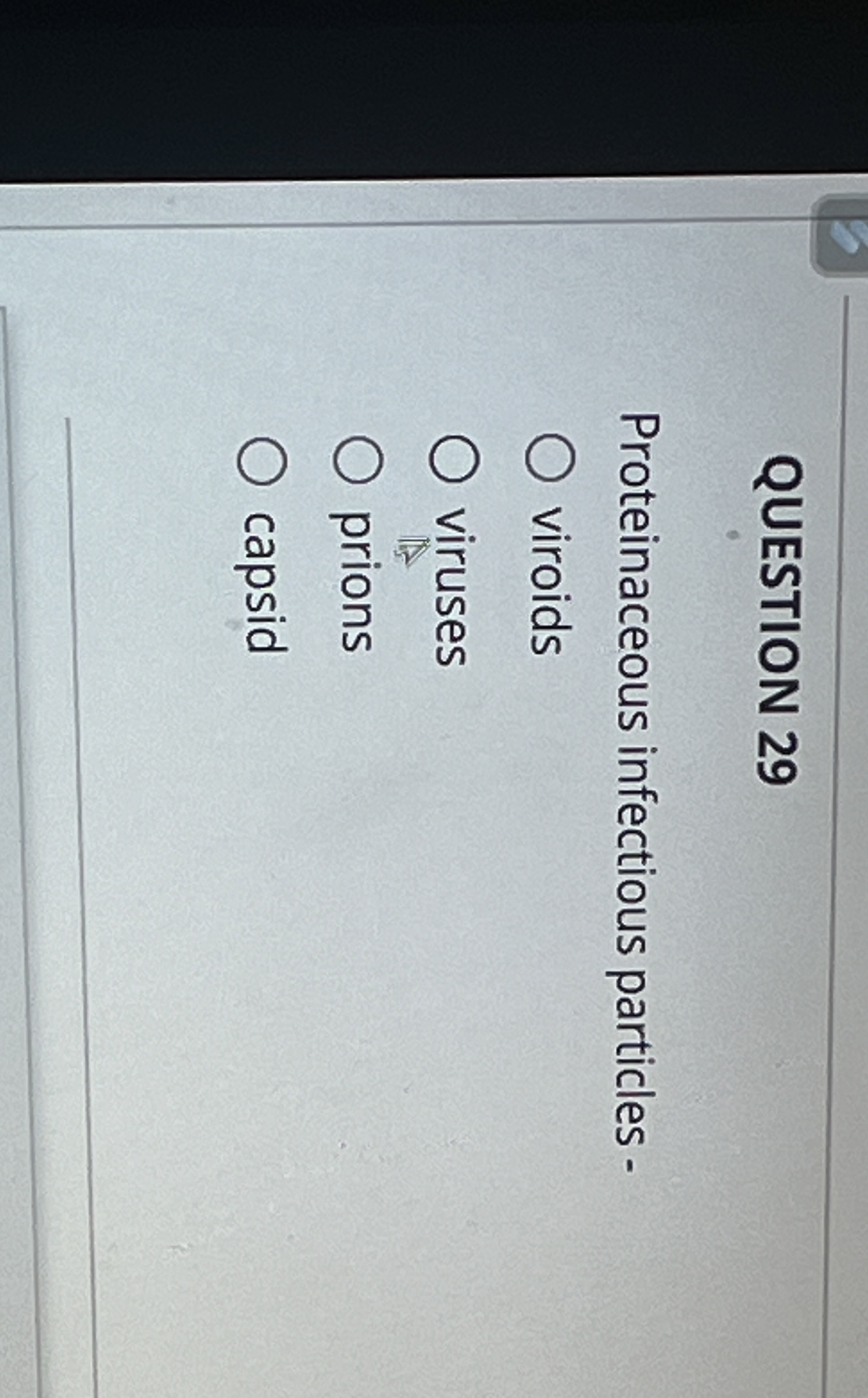 Solved QUESTION 29Proteinaceous infectious particles | Chegg.com