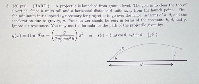 Solved 3. [30 pts] (HARD!) A projectile is launched from | Chegg.com