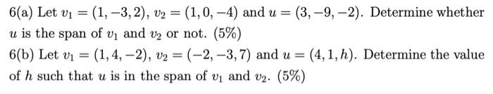 Solved 6(a) Let v1=(1,−3,2),v2=(1,0,−4) and u=(3,−9,−2). | Chegg.com