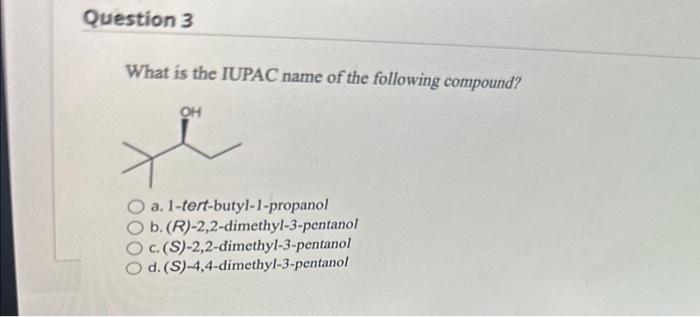 [Solved]: What is the IUPAC name of the following compound?