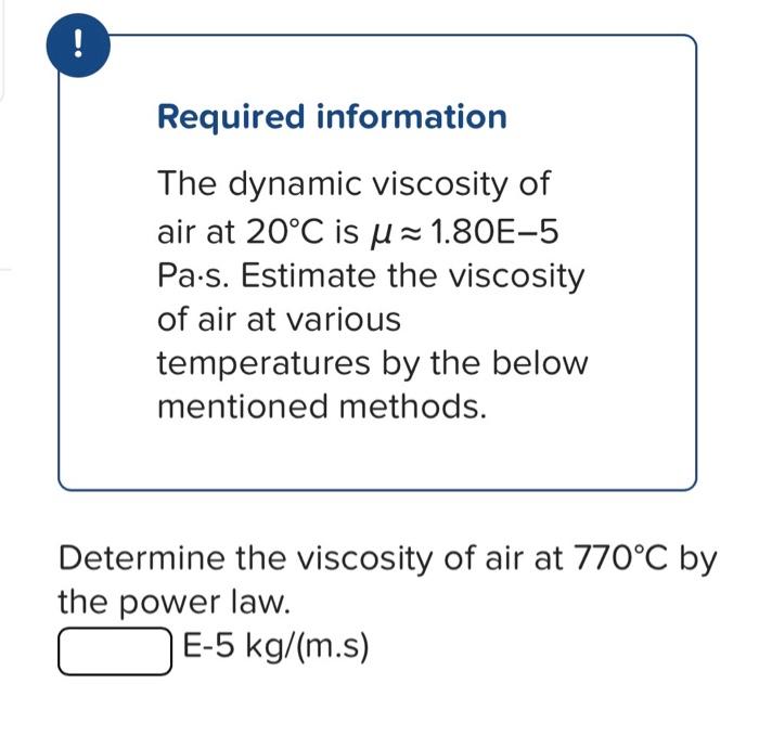 Solved Required information The dynamic viscosity of air at | Chegg.com