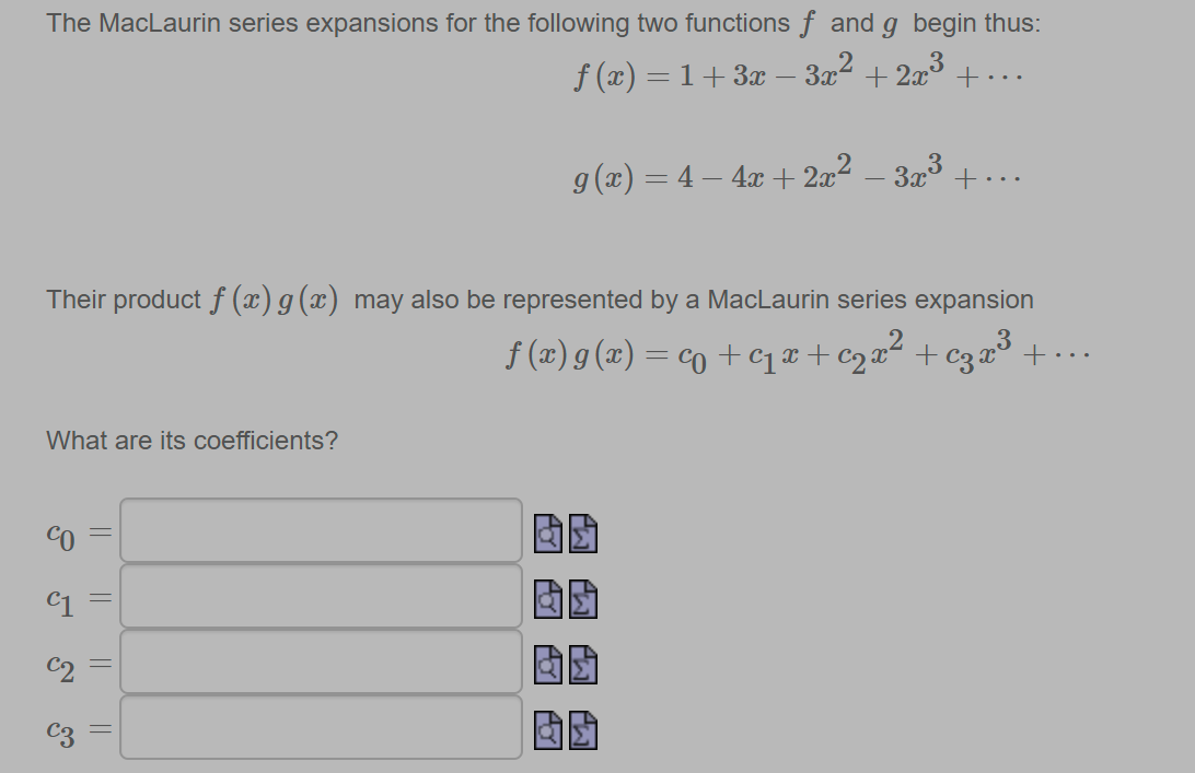Solved The MacLaurin series expansions for the following two | Chegg.com