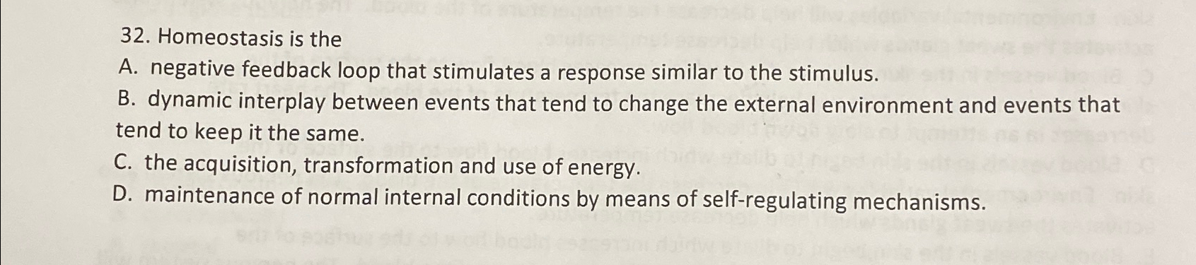 Solved Homeostasis is theA. ﻿negative feedback loop that | Chegg.com