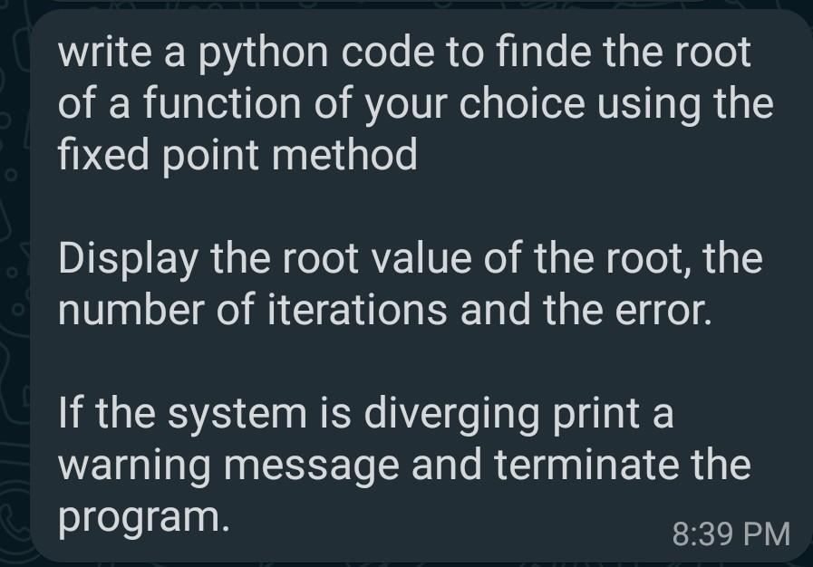 Solved Write A Python Code To Finde The Root Of A Function