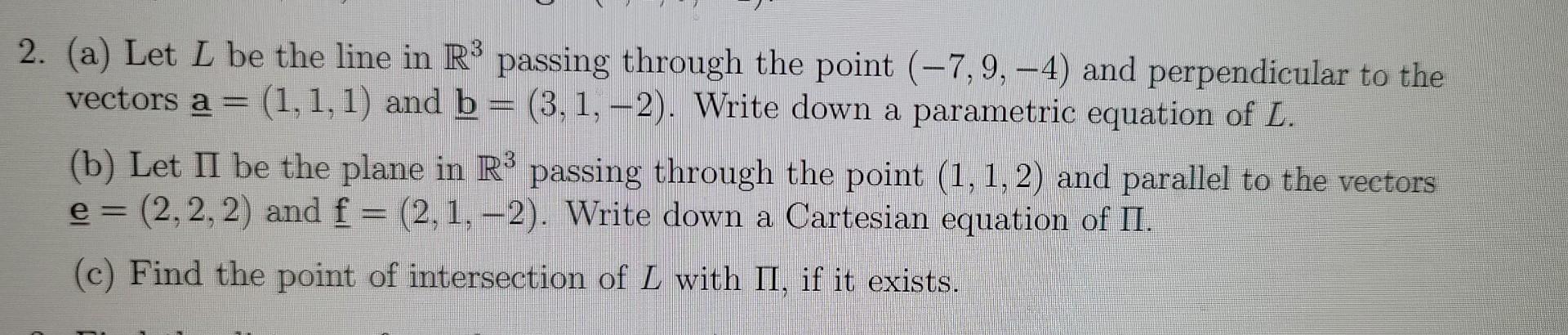 Solved 2. (a) Let L be the line in R3 passing through the | Chegg.com