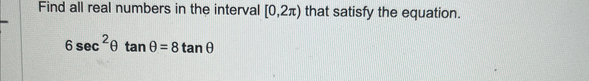 Solved Find all real numbers in the interval [0,2π) ﻿that | Chegg.com