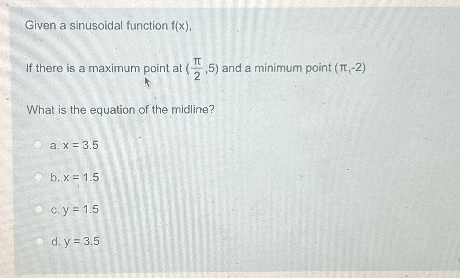 Solved Given a sinusoidal function f(x),If there is a | Chegg.com