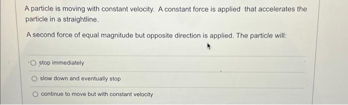 Solved A particle is moving with constant velocity. A | Chegg.com