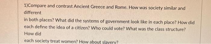 1) Compare and contrast Ancient Greece and Rome. How | Chegg.com