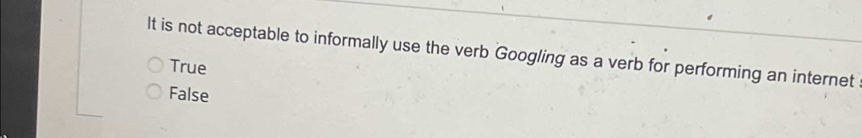 Solved It is not acceptable to informally use the verb | Chegg.com