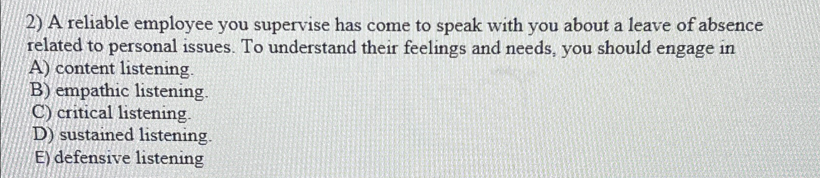 Solved A reliable employee you supervise has come to speak | Chegg.com