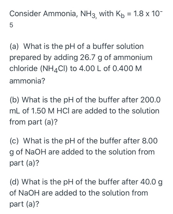 Solved Consider Ammonia, NH3, with Kb = 1.8 x 10- (a) What | Chegg.com