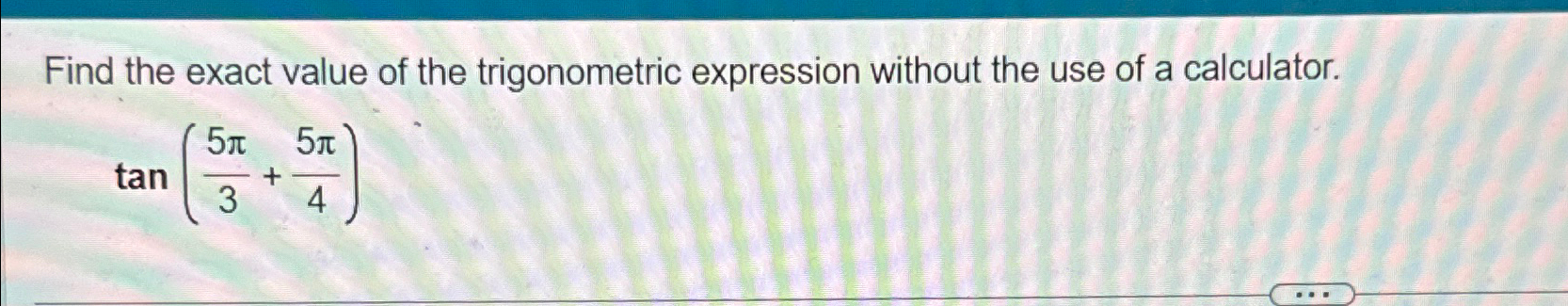 Solved Find the exact value of the trigonometric expression | Chegg.com