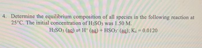 Solved 4. Determine the equilibrium composition of all | Chegg.com