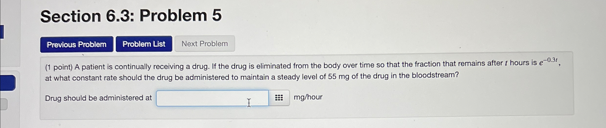 Solved Section 6.3: Problem 5(1 ﻿point) ﻿A patient is | Chegg.com