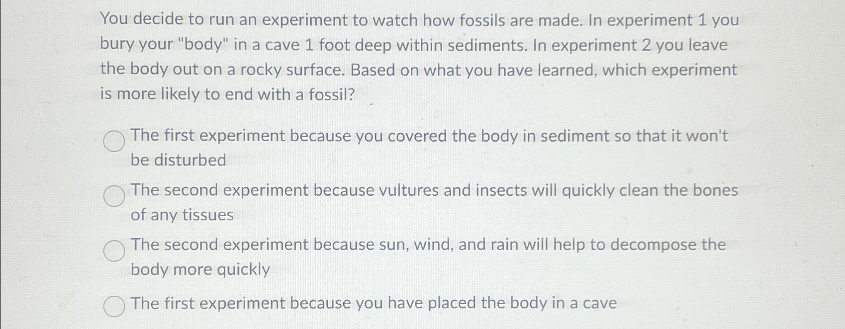 Solved You decide to run an experiment to watch how fossils | Chegg.com