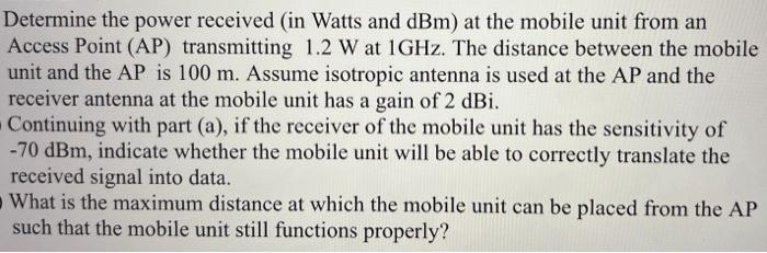 Determine the power received (in Watts and dBm ) at | Chegg.com