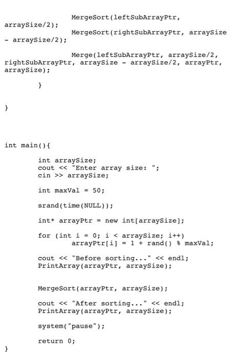 Solved You are given the C++ code for the Merge Sort | Chegg.com
