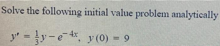 Solved Solve the following initial value problem | Chegg.com