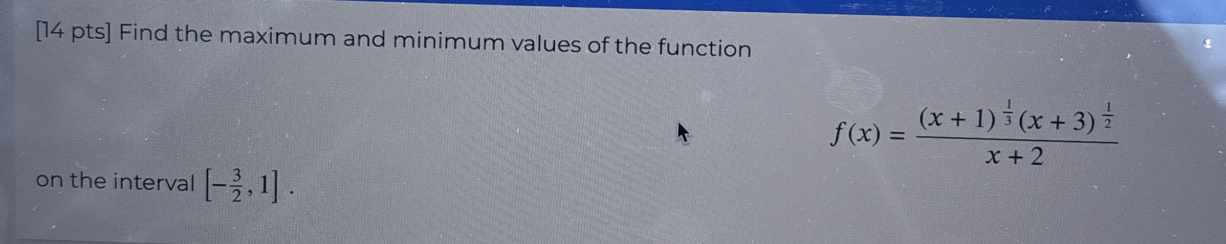 [14 ﻿pts] ﻿Find the maximum and minimum values of the | Chegg.com